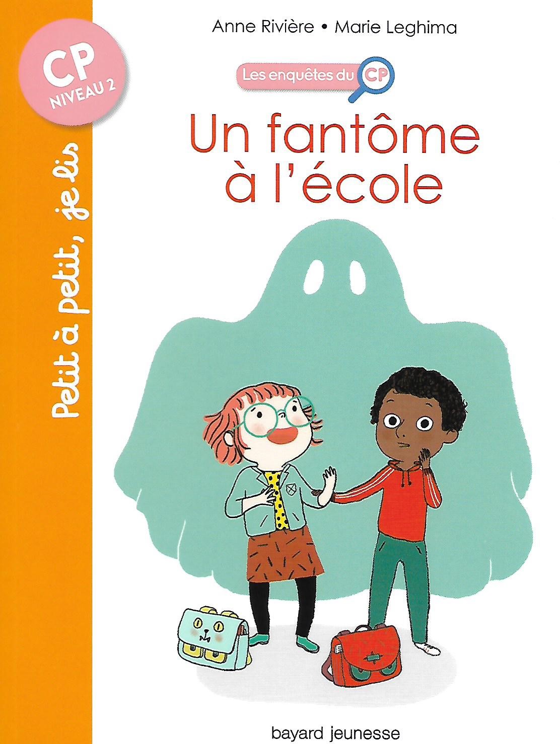 Un fantôme à l'école - Anne Rivière